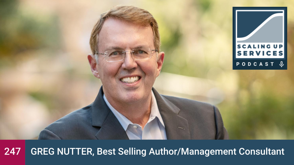 Greg Nutter, Best Selling Author, Management Consultant — Scaling Up ...