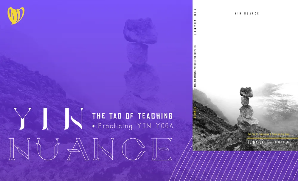 Yin Nuance | The Tao of Teaching & Practicing Yin Yoga — YUJMU | Yin ...