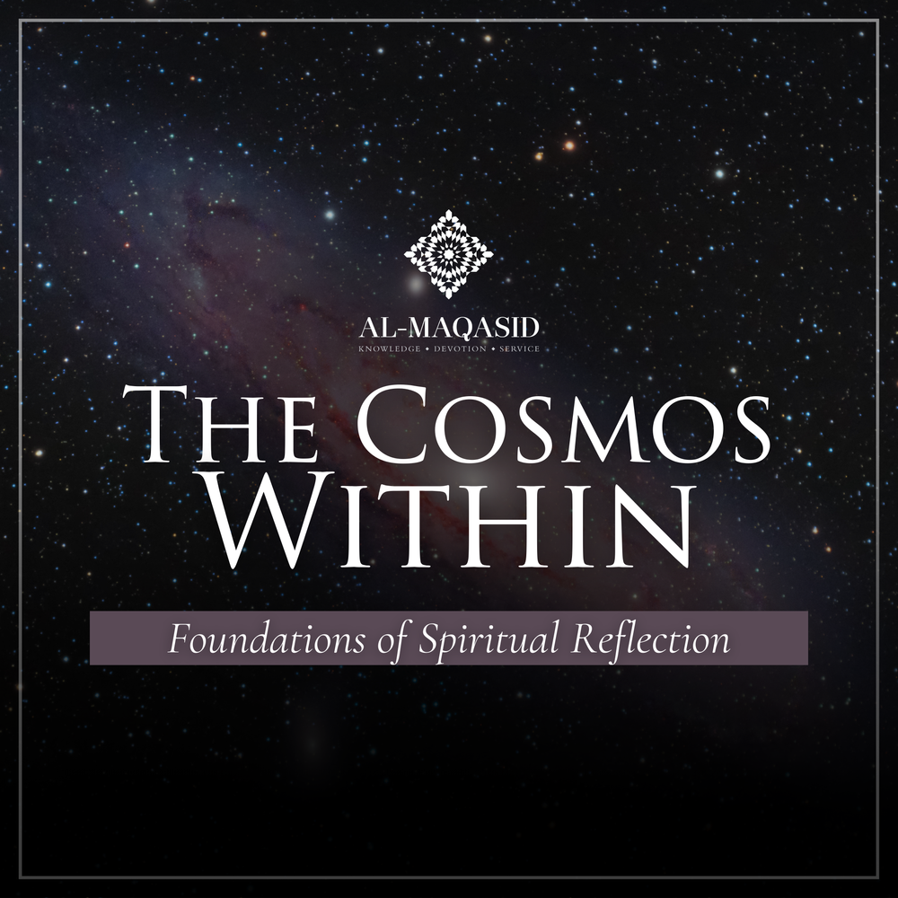 The Cosmos Within — Al-Maqasid