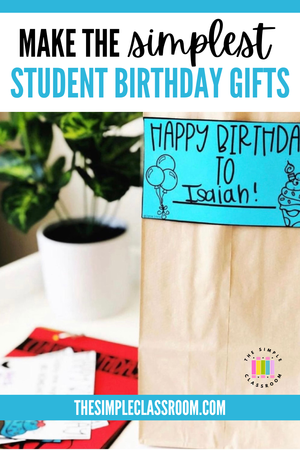 The Easiest Student Birthday Gifts in a Real 2nd Grade Classroom — The ...