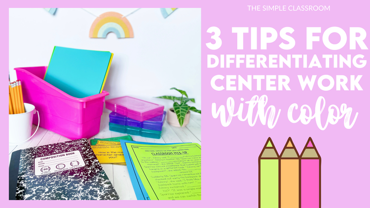 3 Tips for Differentiating Center Work with Color — The Simple Classroom