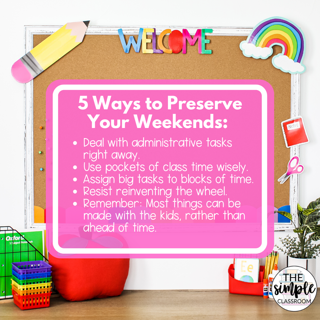 How to Have Weekends Off as a Teacher — The Simple Classroom