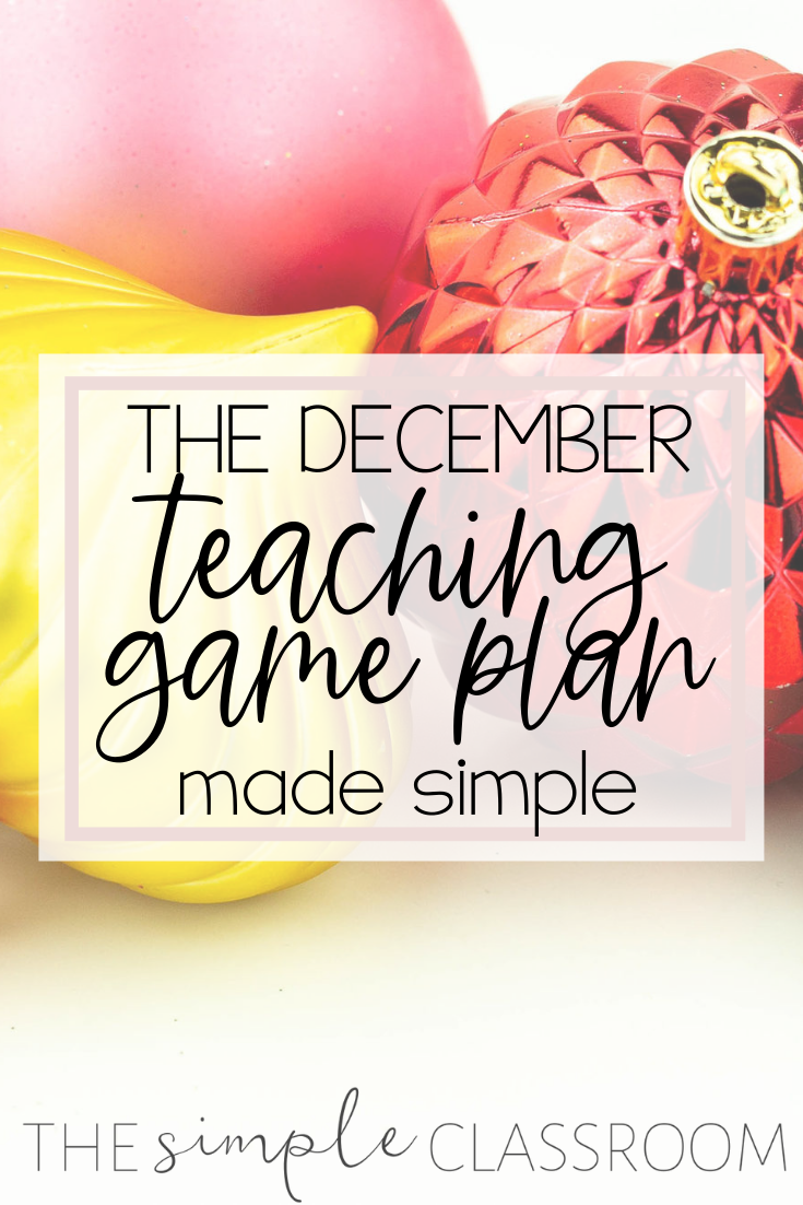 The December Teaching Game Plan — The Simple Classroom