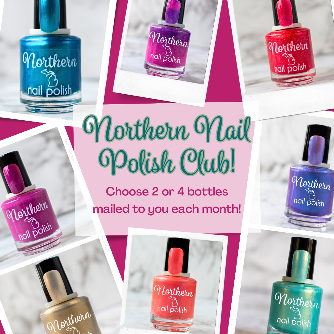 Northern Nail Polish Club ~ Monthly Subscription (Pick 2 or 4 bottles ...