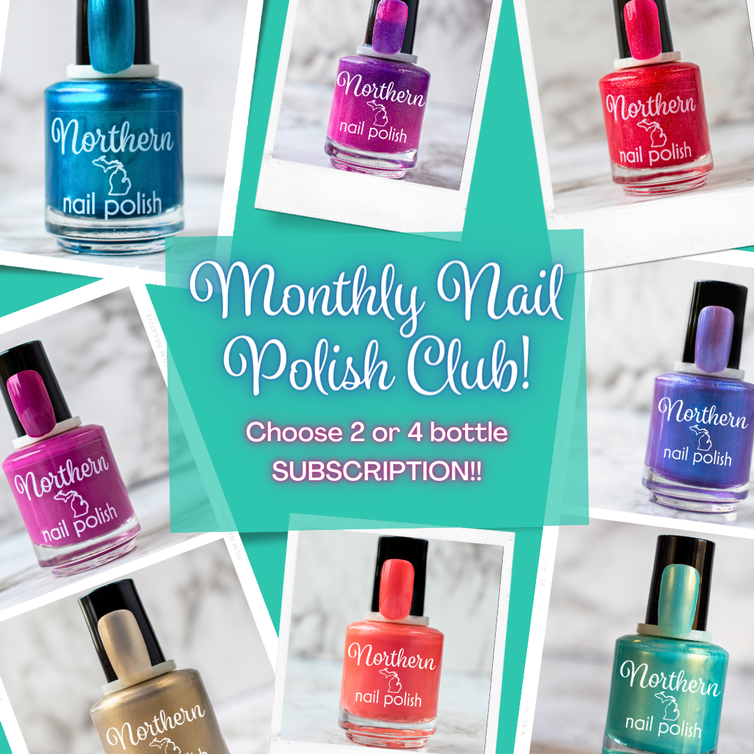 Northern Nail Polish Club ~ Monthly Subscription (Pick 2 or 4 bottles ...