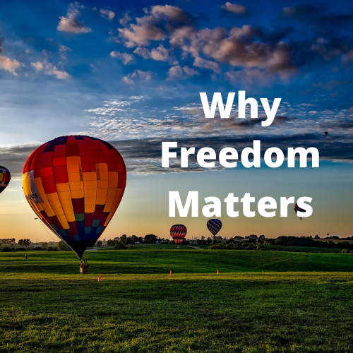 Why Freedom Matters — The Affirmation Spot - Put Your Mind On Your Side