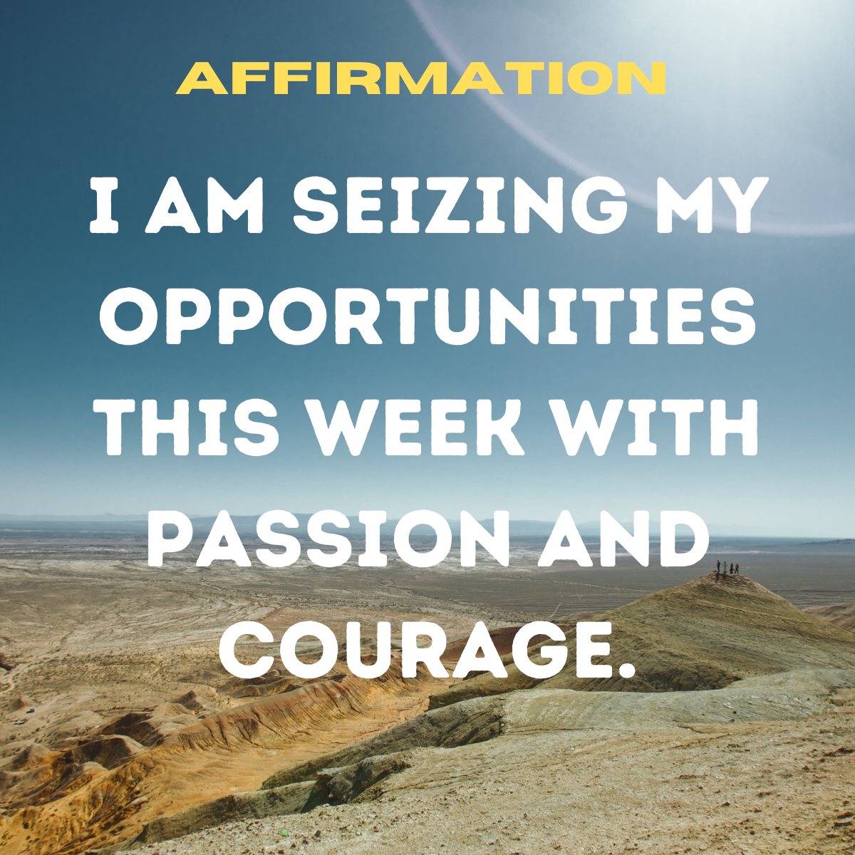 5 Affirmations For A Great Week — The Affirmation Spot - Put Your Mind ...