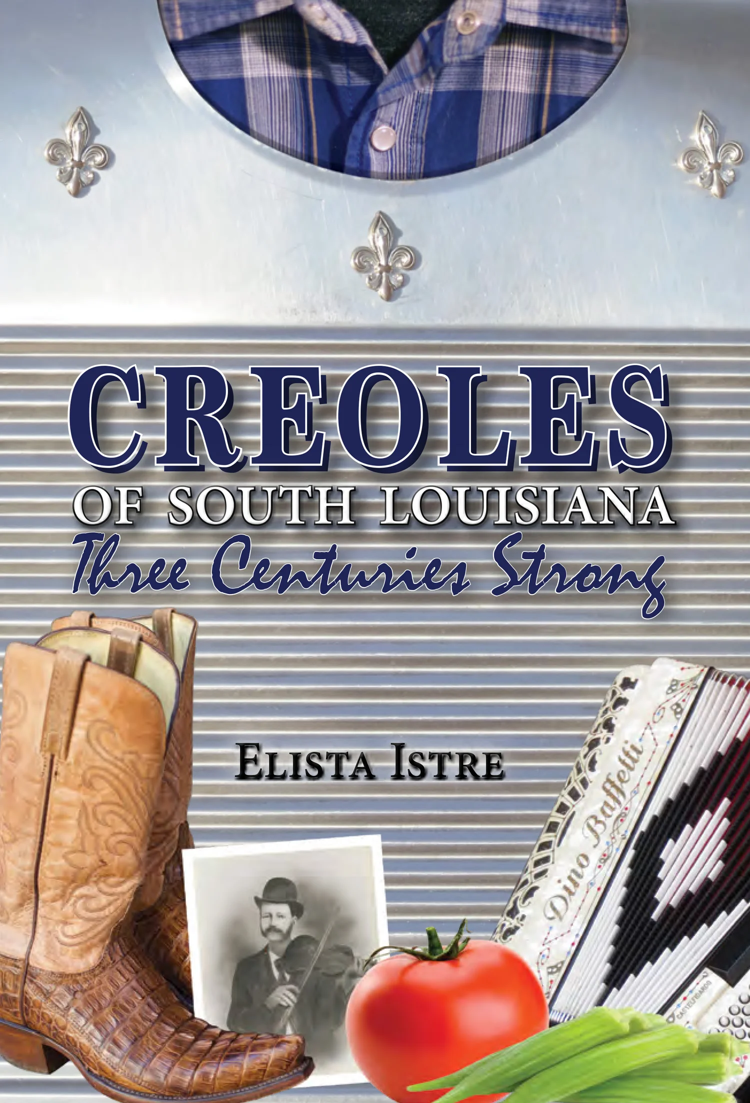 Creoles of South Louisiana — Belle Heritage