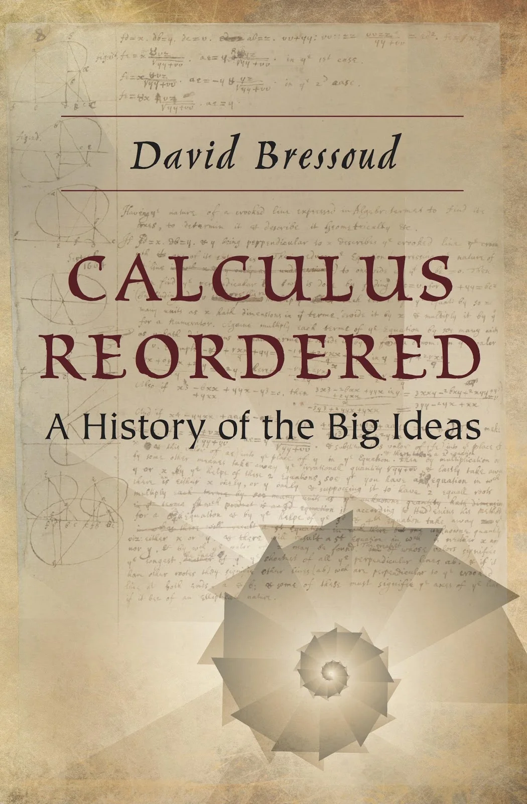 Calculus Reordered A History Of The Big Ideas MATH VALUES