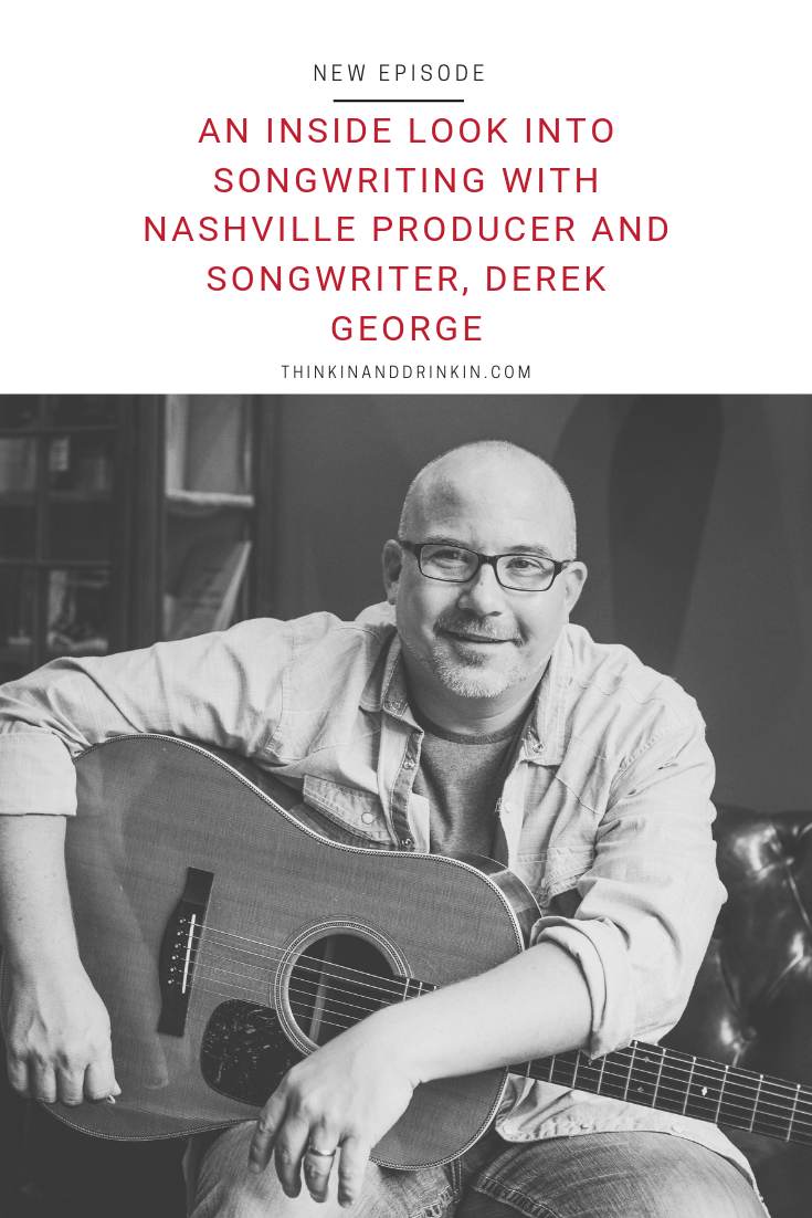 An Inside Look into Songwriting with Nashville Producer and Songwriter ...