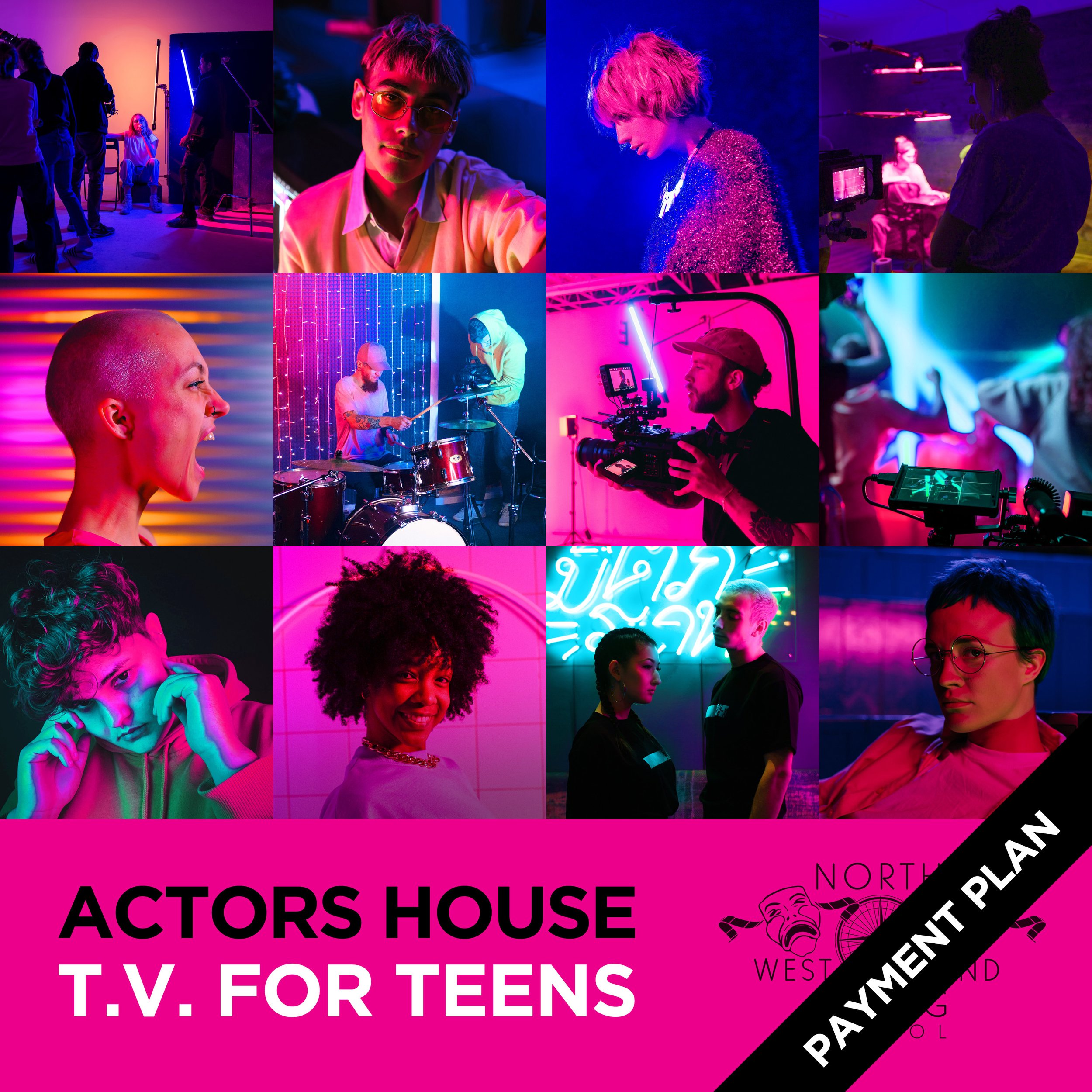 The Actors House T.V 4 Teens – Payment Plan — North West End Acting School