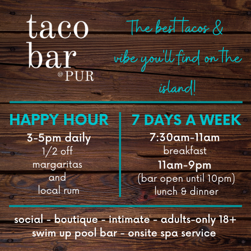 Taco Bar Menu — PUR BOUTIQUE CABANAS