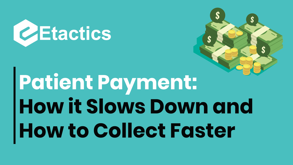 Patient Payment: How it Slows Down and How to Collect Faster — Etactics