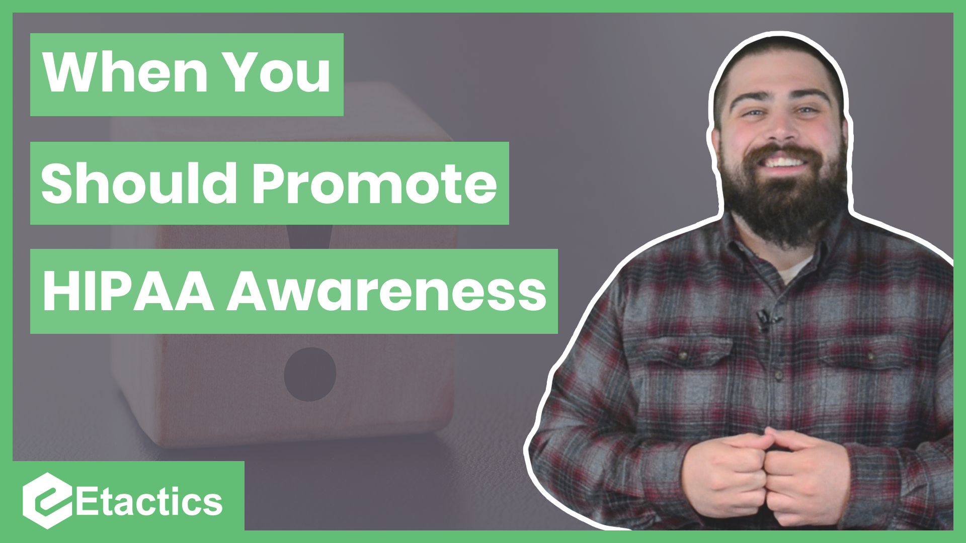 HIPAA Awareness: When You Should Promote it and How — Etactics