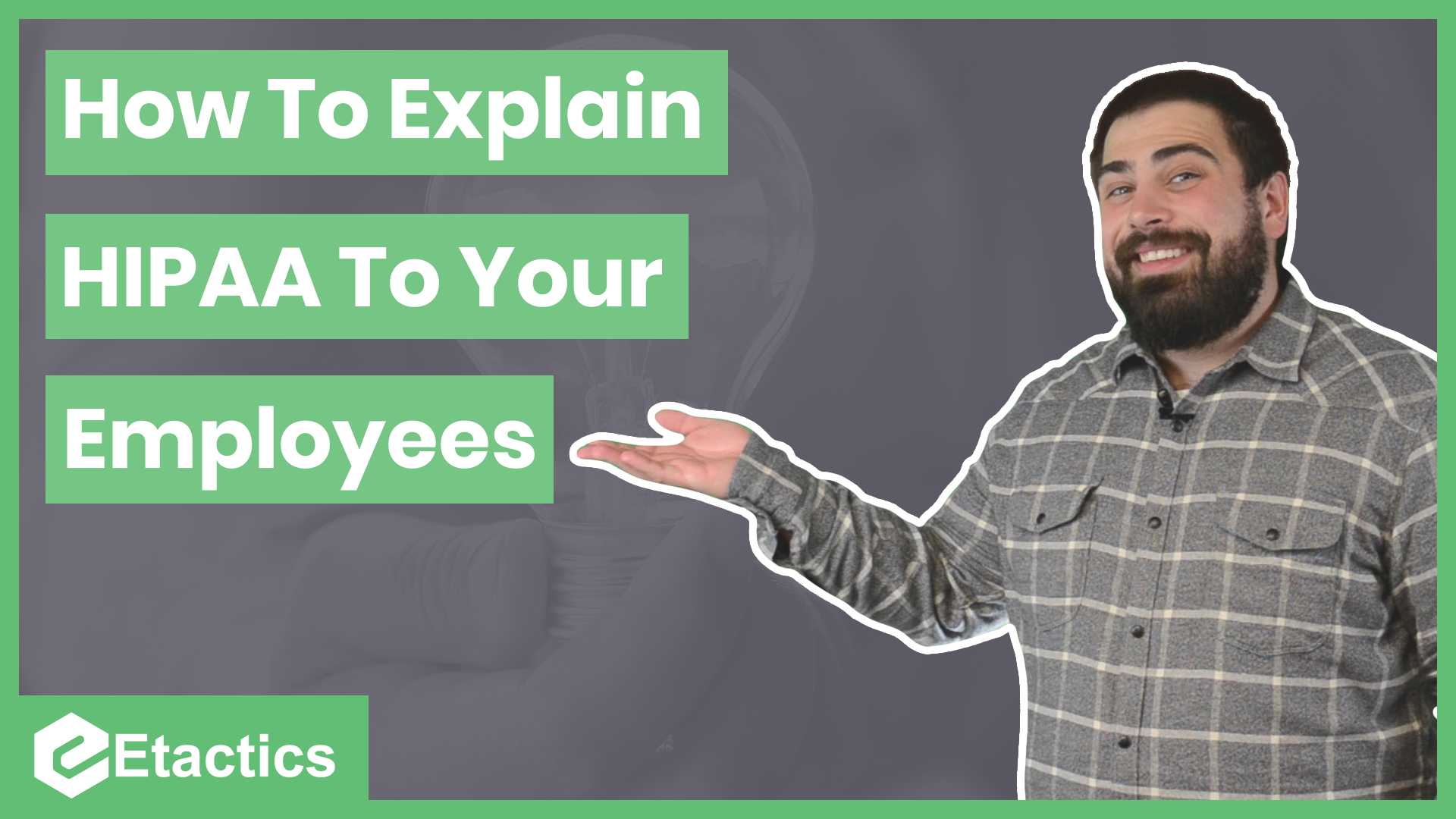 Keep it Simple: How to Explain HIPAA to Employees — Etactics