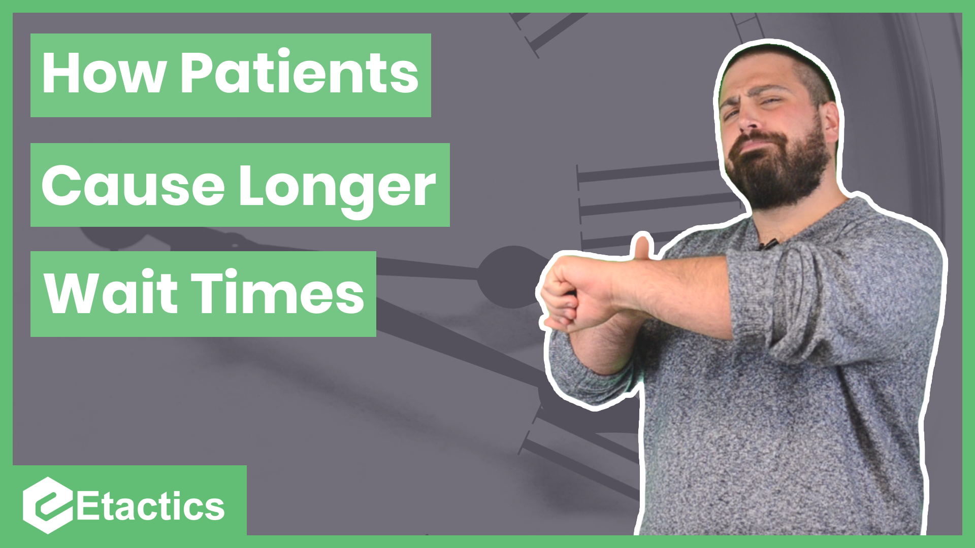 Frustrating but Fixable Causes of Long Patient Wait Times — Etactics