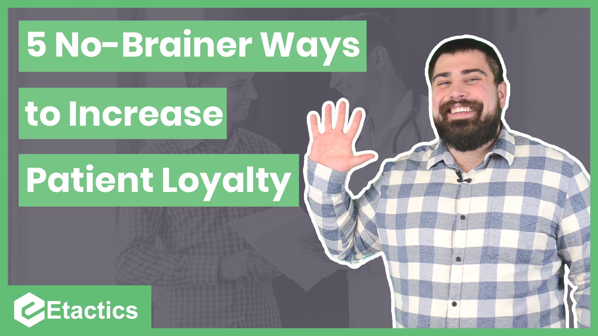 Pledge Thy Patient Loyalty: Where to Start — Etactics