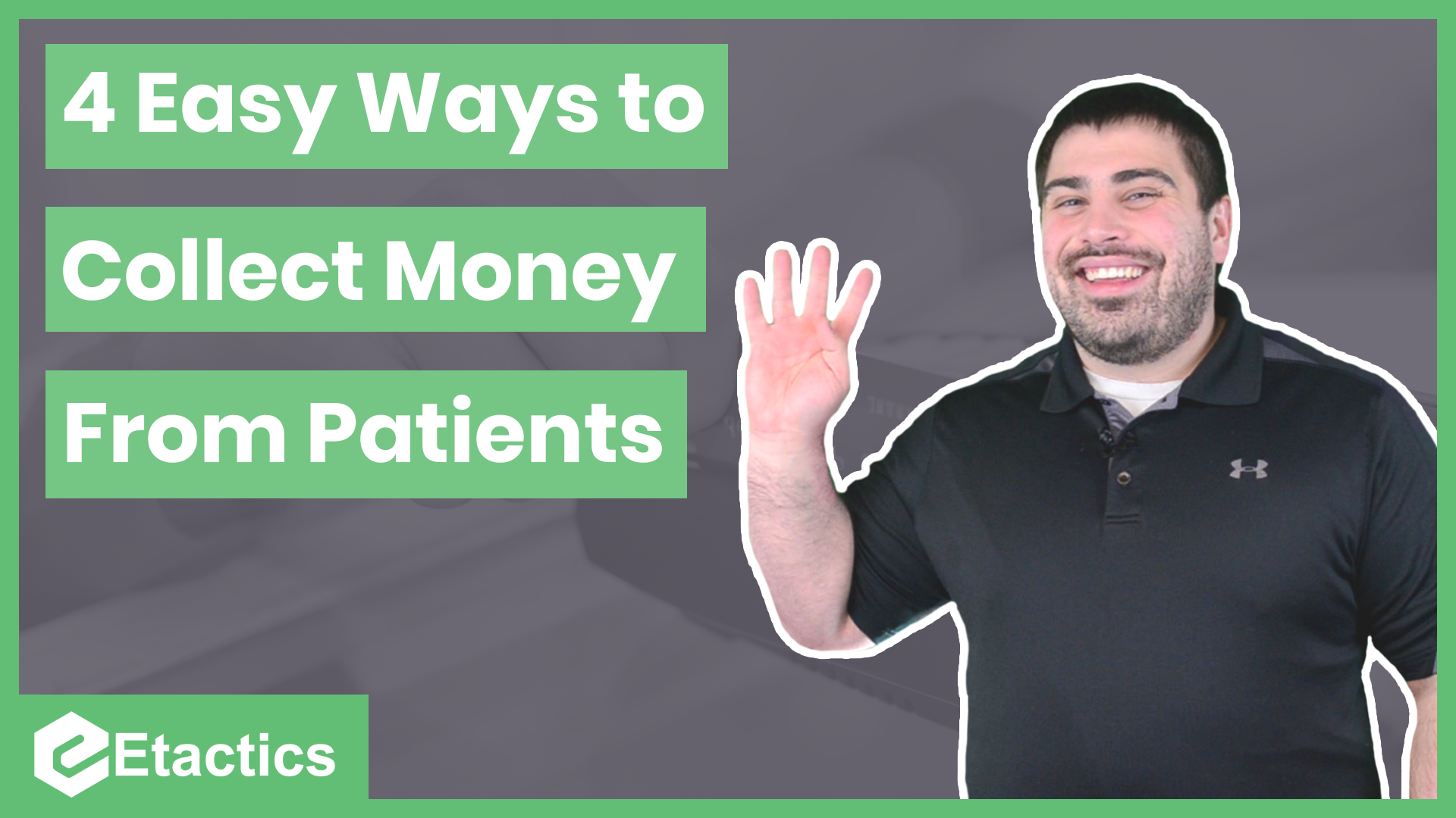 The Best, Modern and Ethical Ways to Collect Money from Patients — Etactics