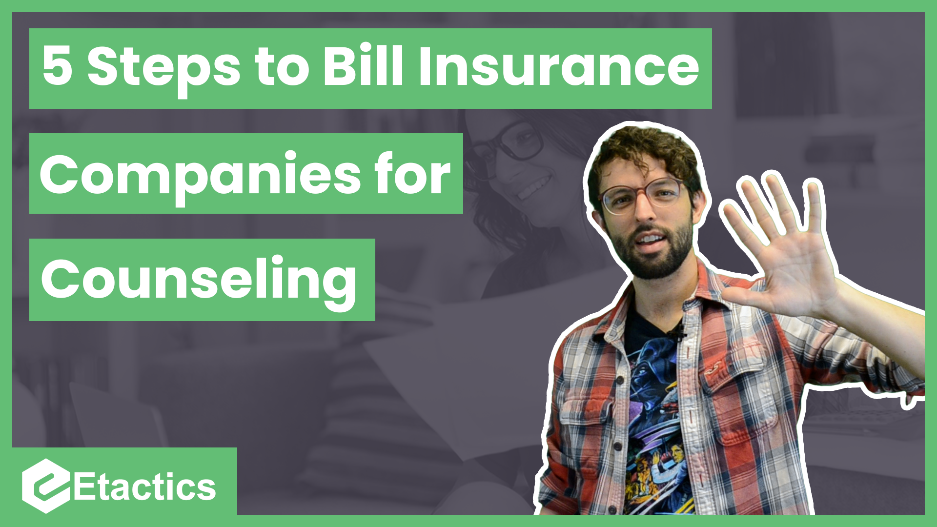 How to Bill Insurance Companies for Counseling: 5 Easy Steps — Etactics