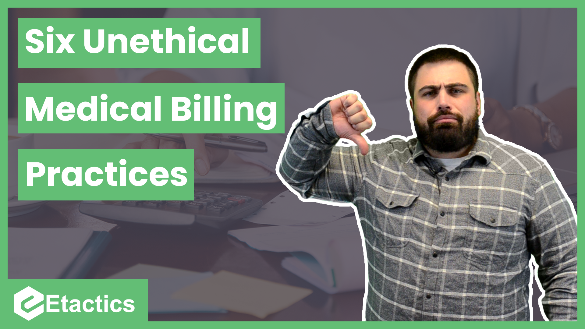 The Extensive List of Common Unethical Medical Billing Practices — Etactics