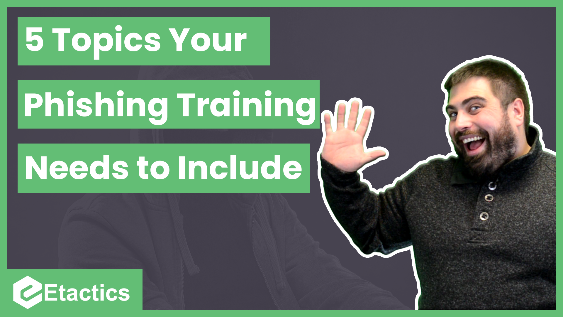 10 Topics & Features Your Phishing Training for Your Employees MUST ...