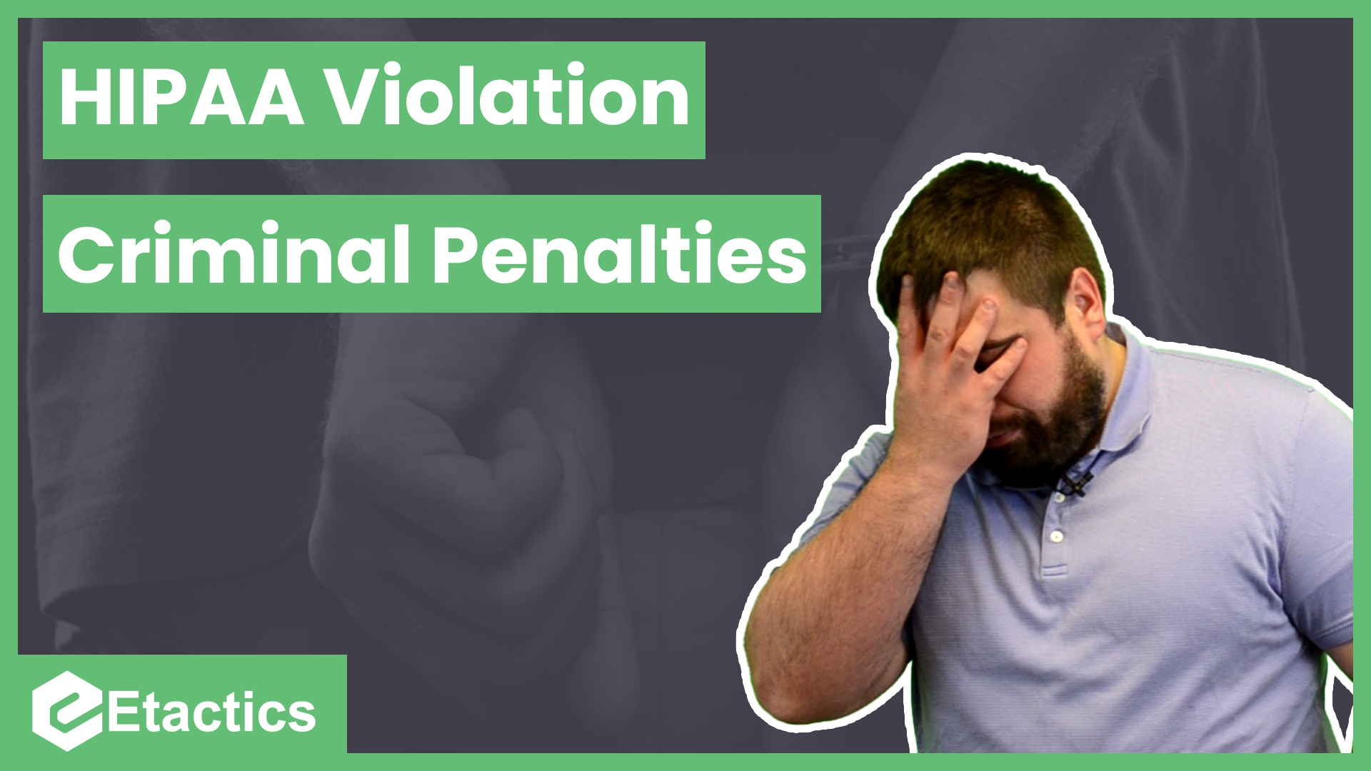 HIPAA Criminal Penalties: Possible Violations with Real Examples — Etactics