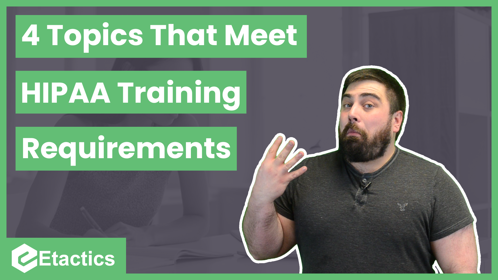 HIPAA Training Requirements for Employees by Topic — Etactics