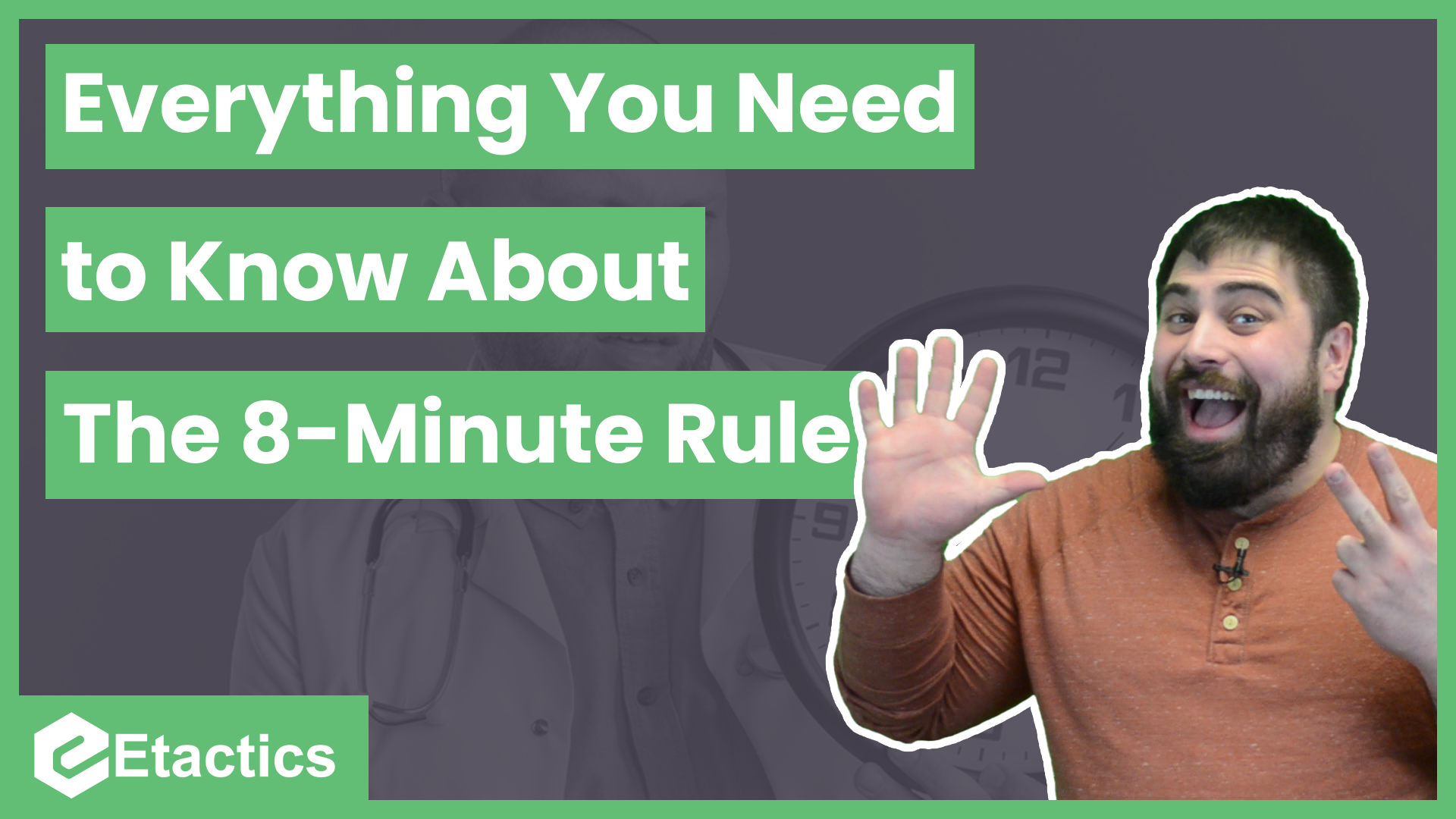 Pro Tip: Effectively Applying the 8-Minute Rule — Etactics