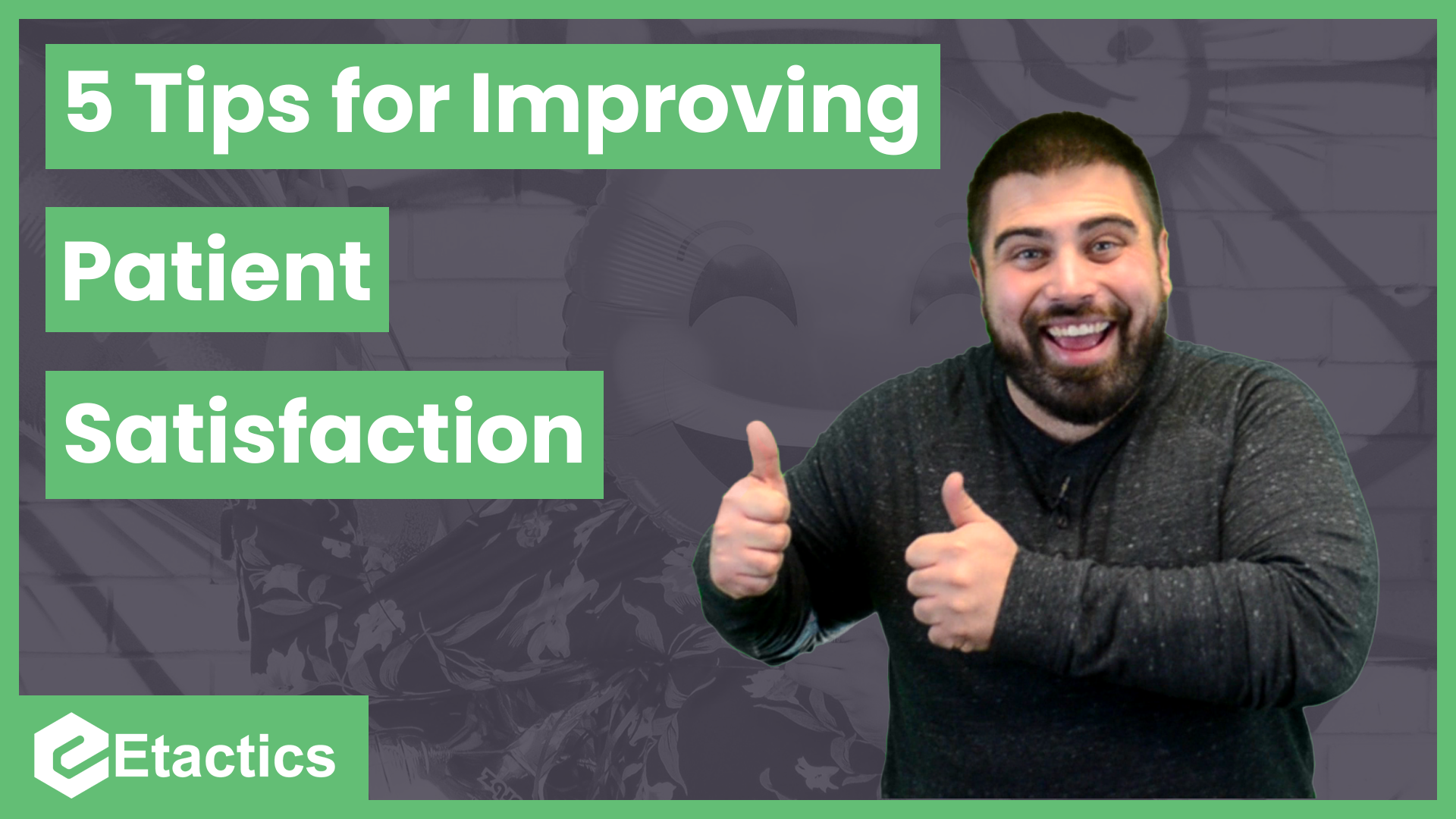 11 Ways to Improve Patient Satisfaction — Etactics