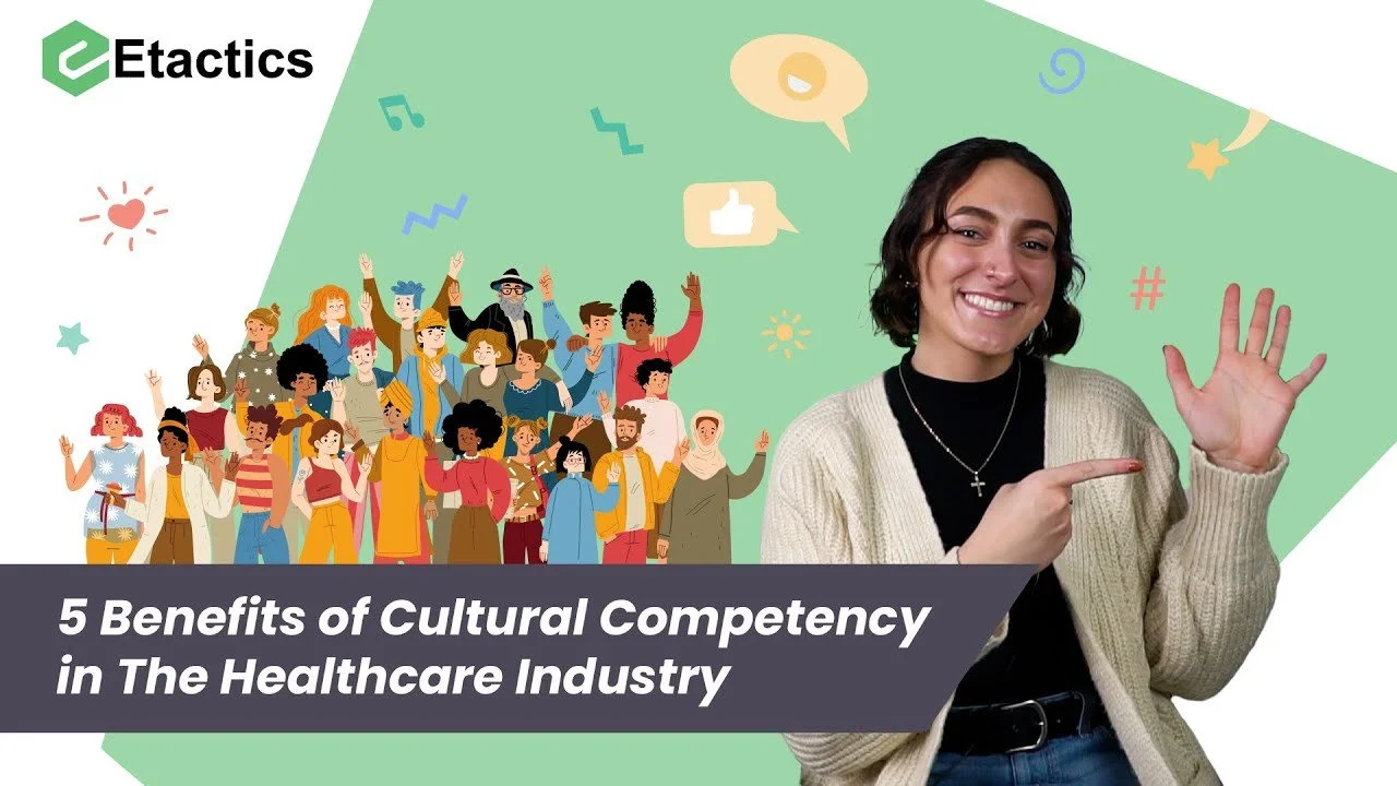 Cultural Competence in Healthcare: 10 Reasons Why is Important — Etactics
