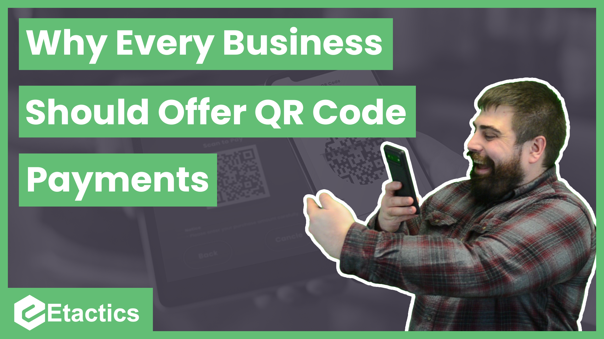 Scan Here: Why You NEED QR Codes for Payment — Etactics