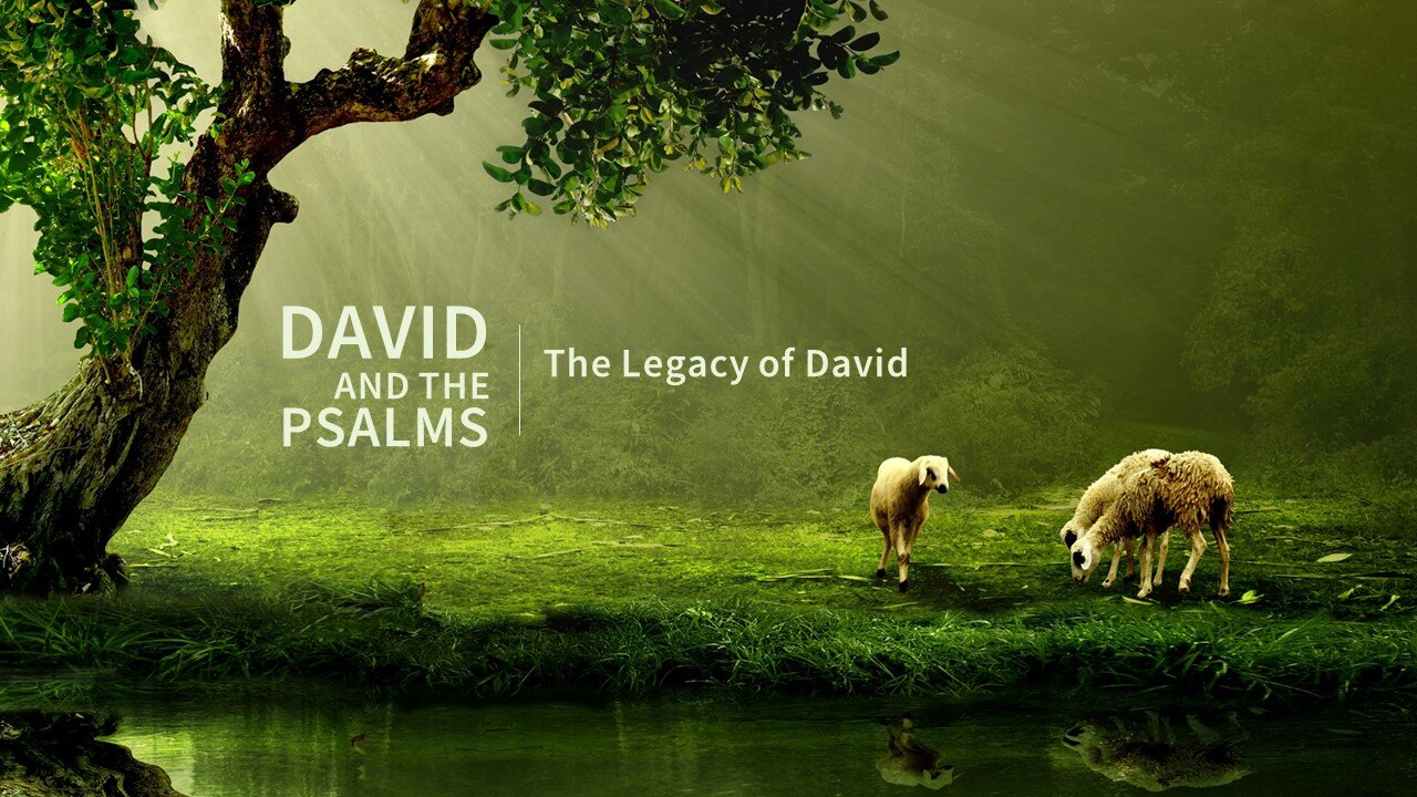 David and the Psalms │ The Legacy of David | RENFREW BAPTIST CHURCH