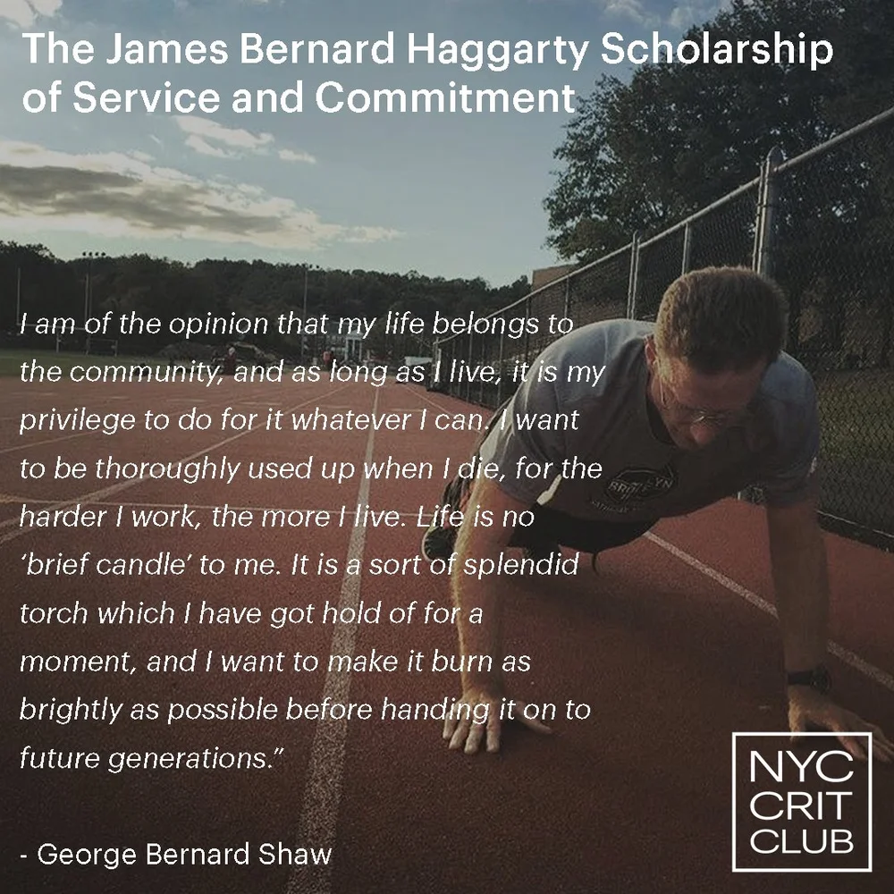 The James Bernard Haggarty Scholarship — NYC Crit Club