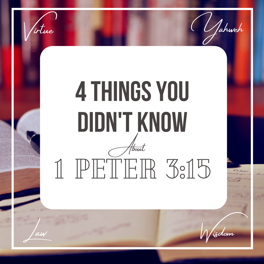 Petrine Apologetics: 4 Things You Didn’t Know About 1 Peter 3:15 ...