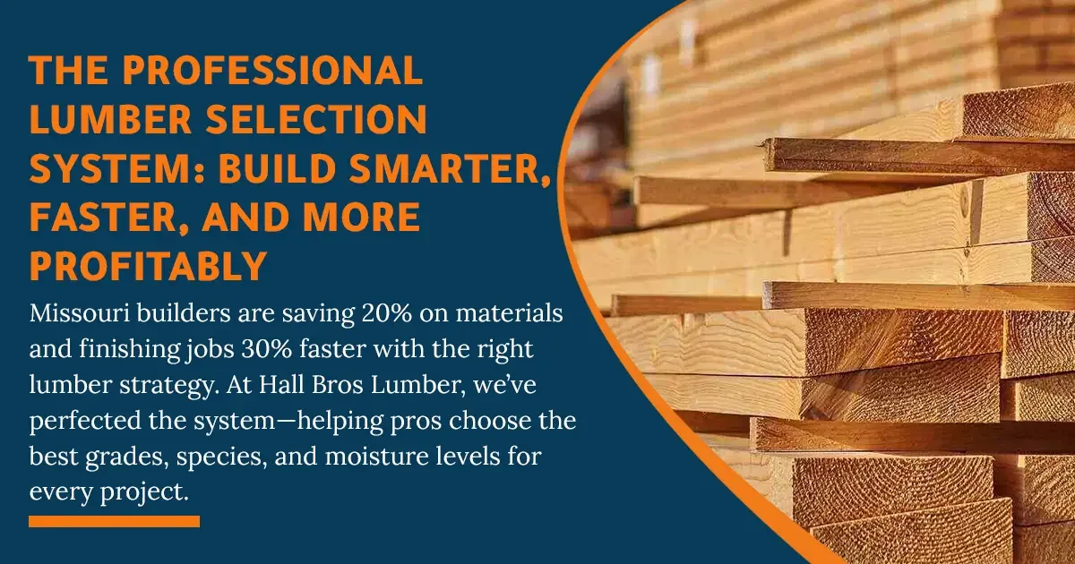 The Professional Lumber Selection System: How Expert Builders in Missouri Save 20% on Costs and ...