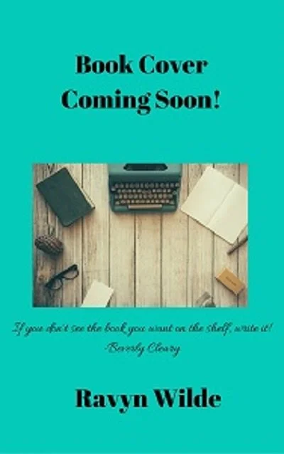 Coming Soon! — Ravyn Wilde