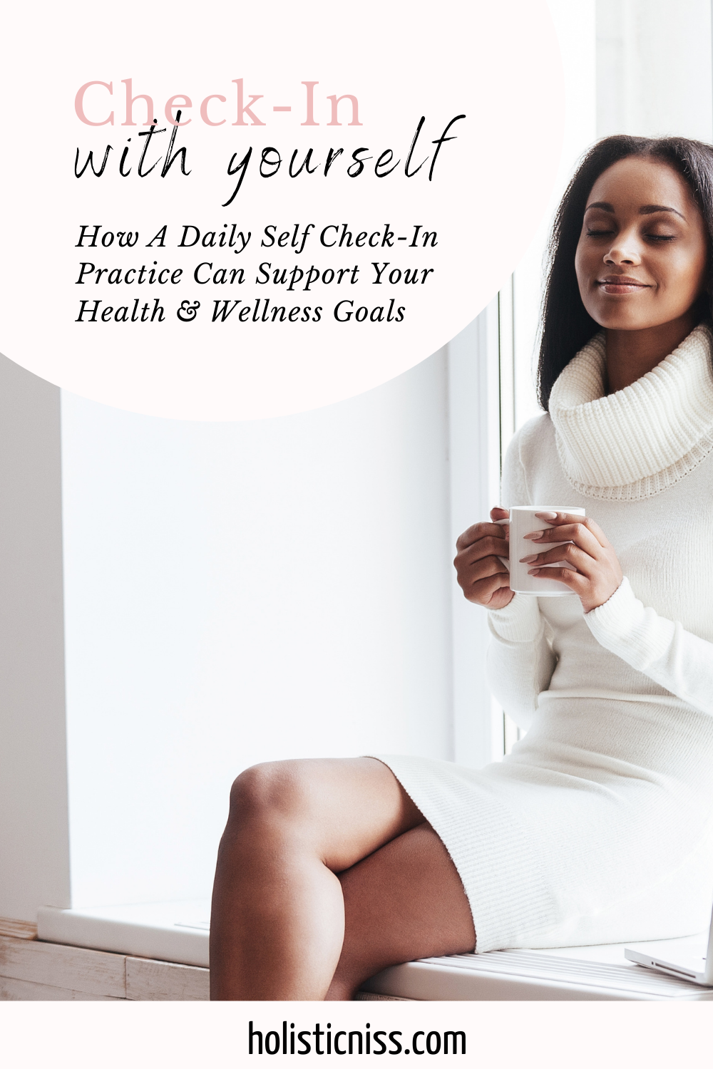 How A Daily Self Check-In Practice Can Support Your Health & Wellness ...