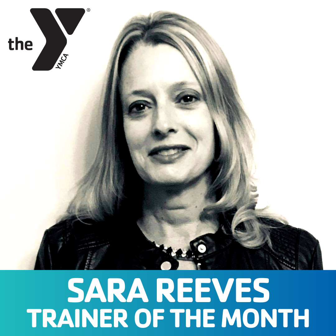 Sara Reeves - Trainer of the Month — YMCA OF PARKERSBURG