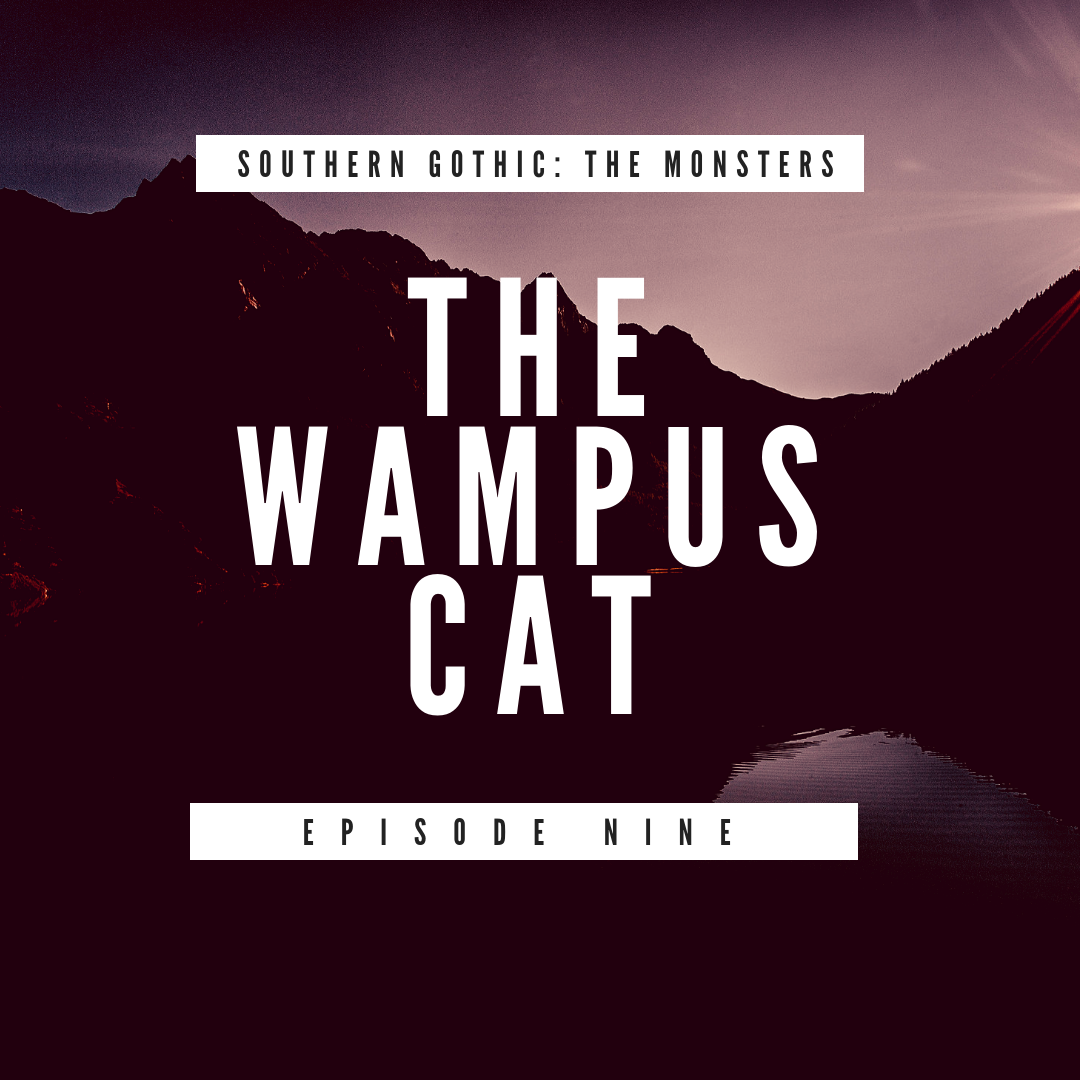 The Wampus Cat — Southern Gothic