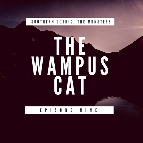 The Wampus Cat — Southern Gothic