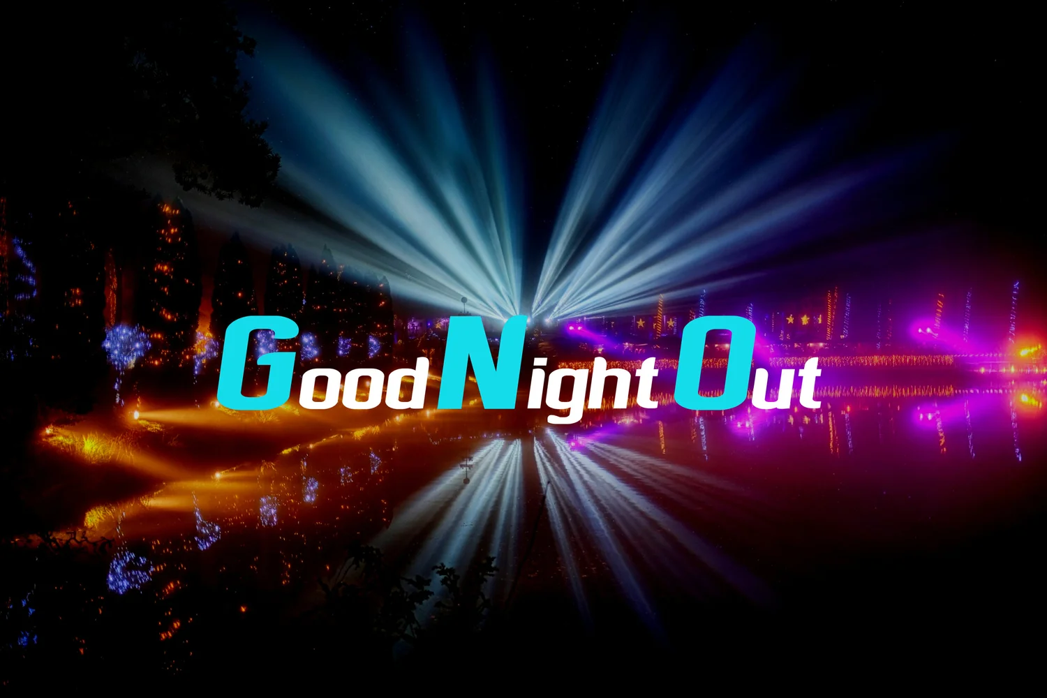 GOOD NIGHT OUT