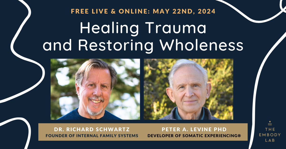 Healing Trauma and Restoring Wholeness with Dr. Richard Schwartz and ...