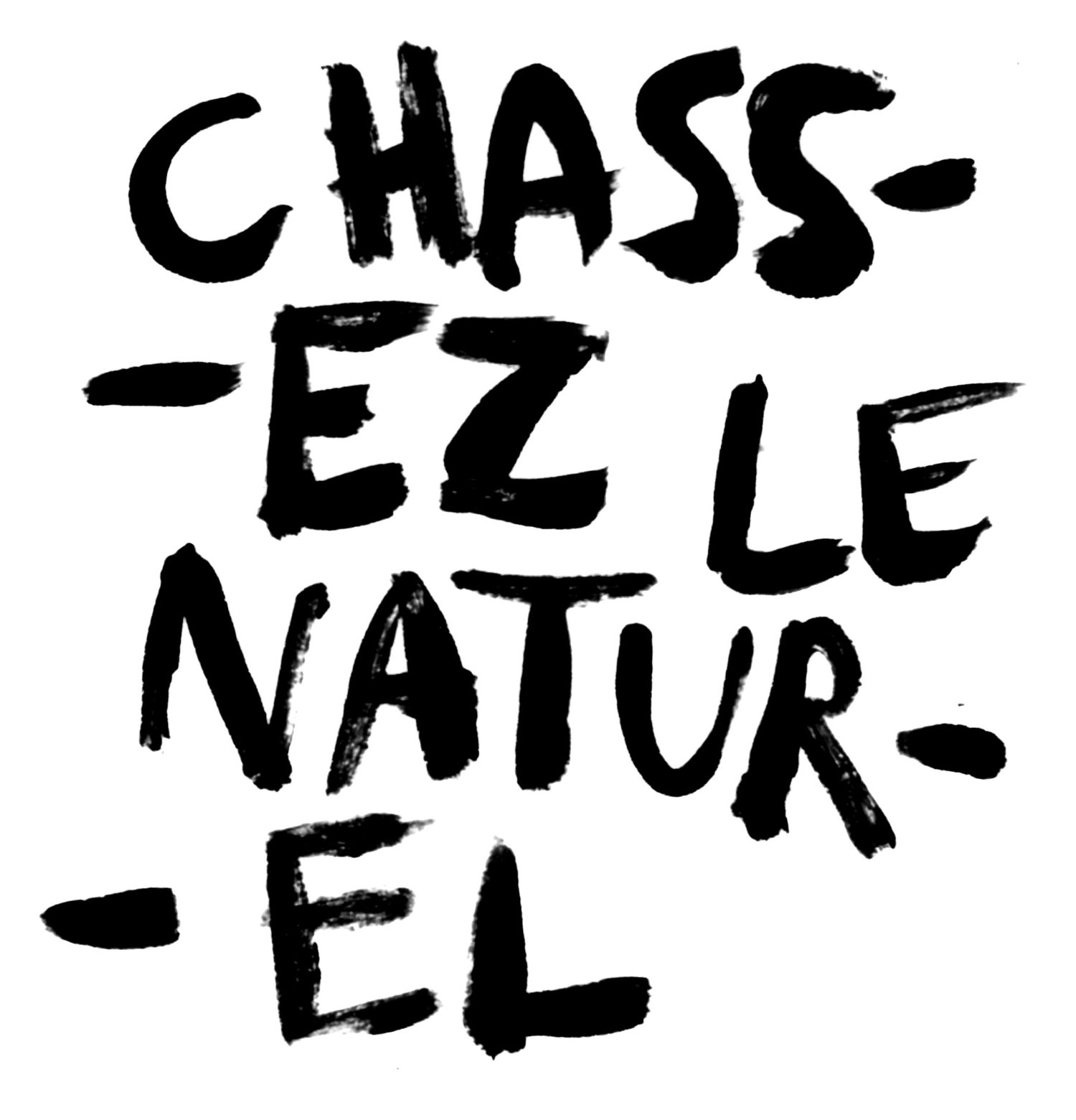 Chassez le Naturel