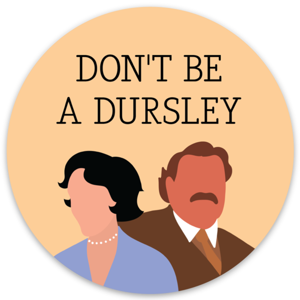 HPST Don't Be A Dursley Sticker — Not Sorry