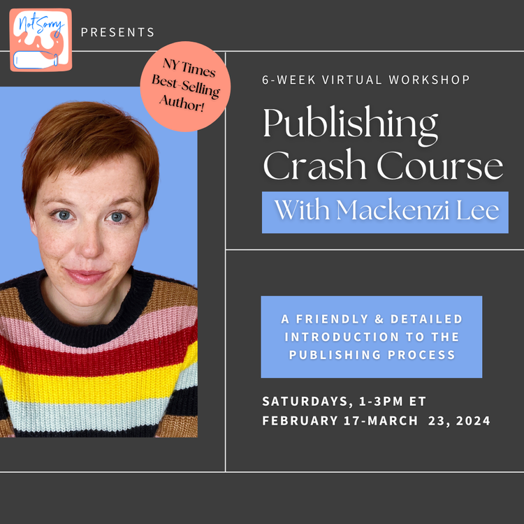 Publishing Crash Course with Mackenzi Lee — Not Sorry