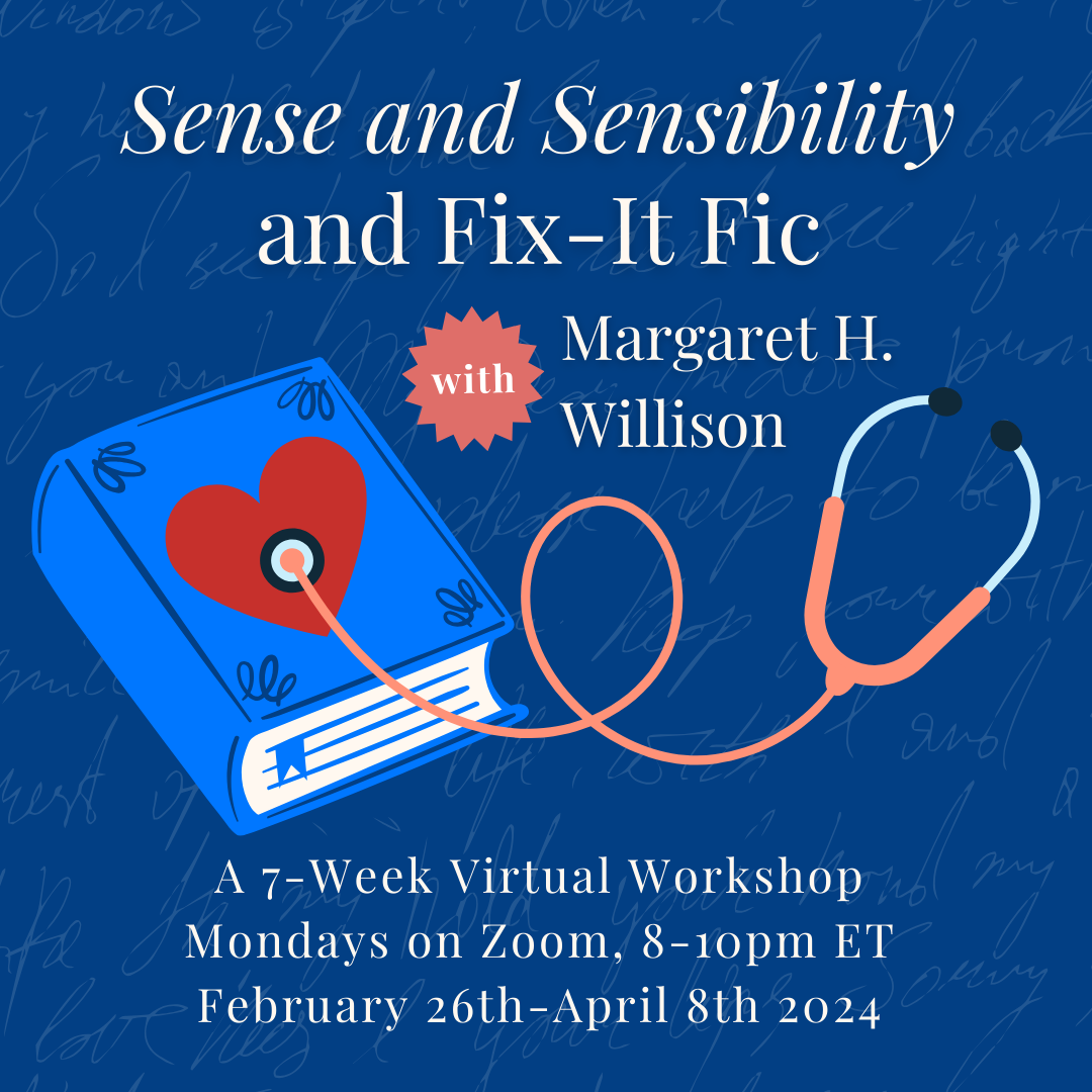 Sense and Sensibility Workshop with Margaret H. Willison — Not Sorry