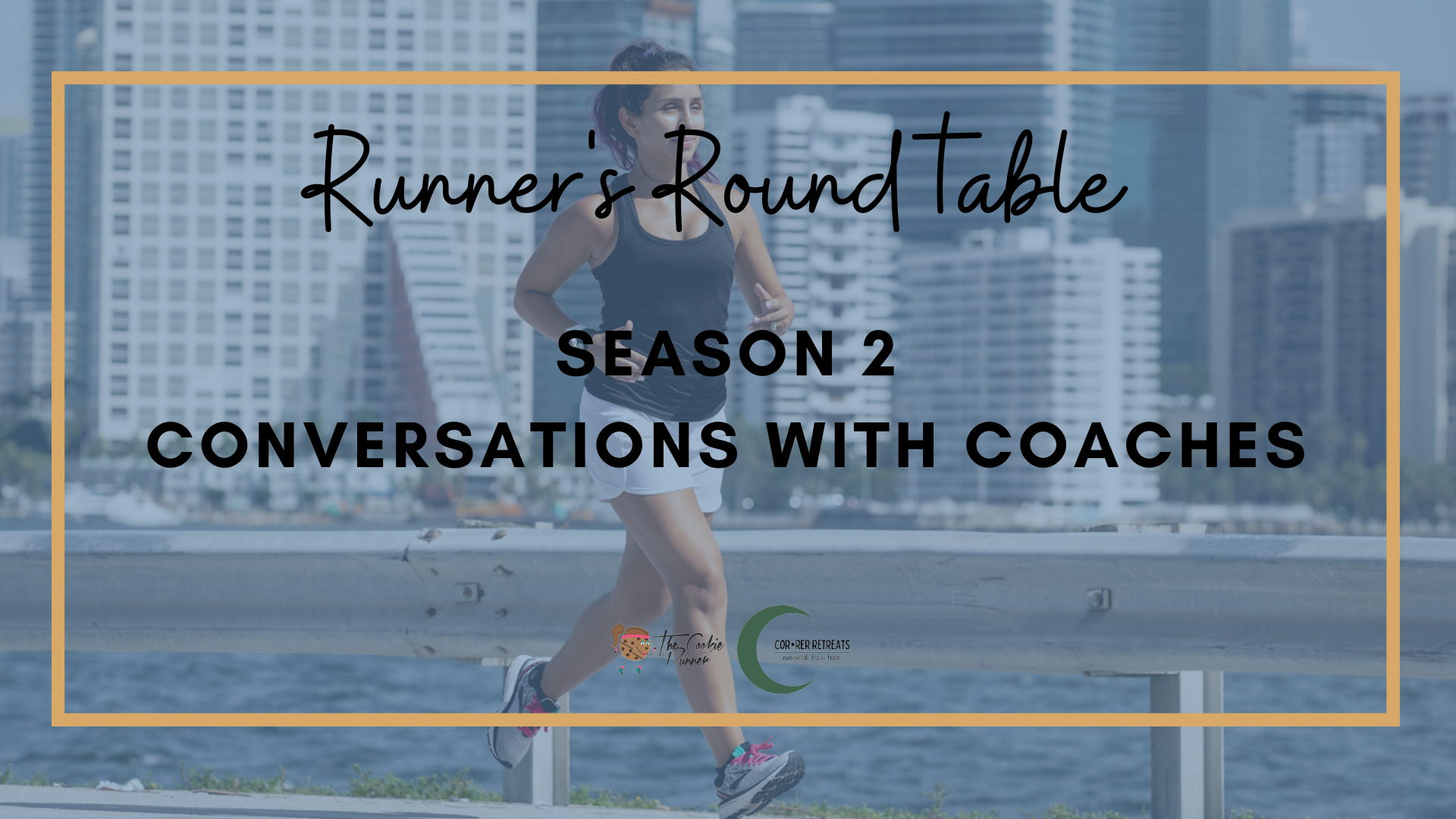 RRT Season 2 - Conversations with Coaches — The Cookie Runner