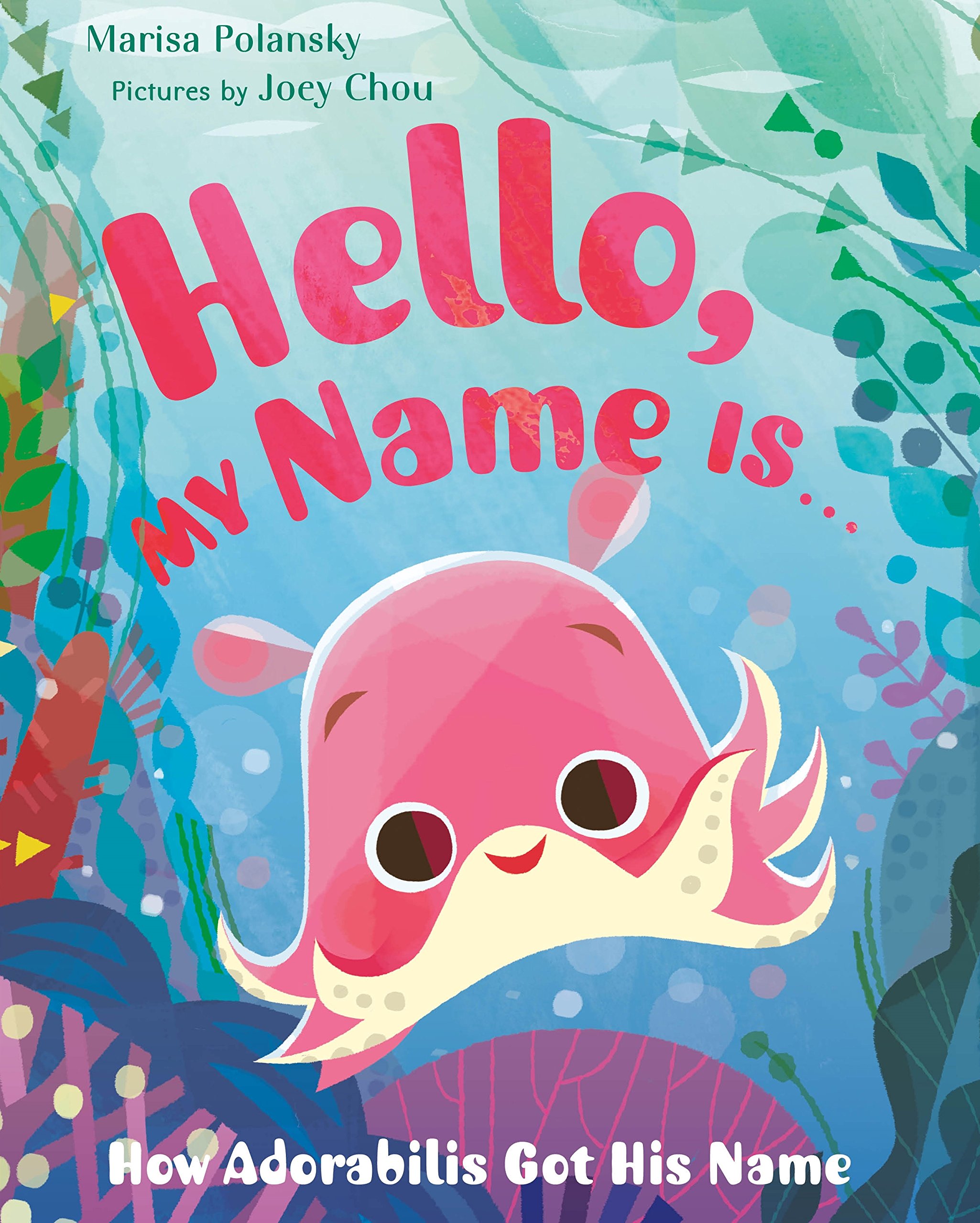Hello, My Name Is . . .: How Adorabilis Got His Name — Joey Chou