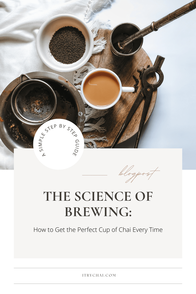 The Science of Brewing: How to Get the Perfect Cup of Chai Every Time ...