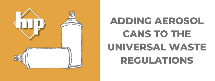 Increasing Recycling: Adding Aerosol Cans to the Universal Waste ...